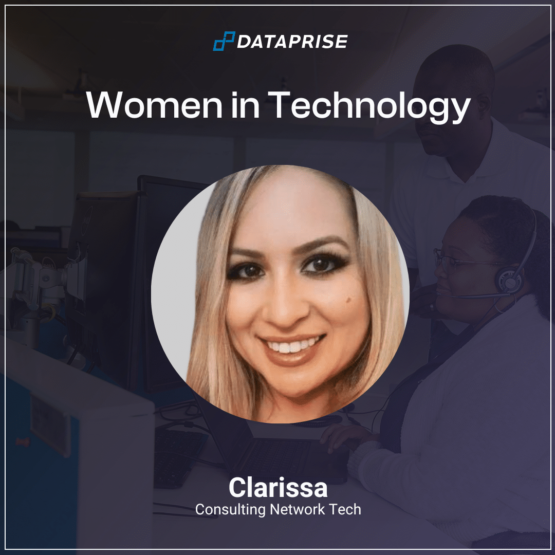 Dataprise Women in Technology: Meet Clarissa | Dataprise