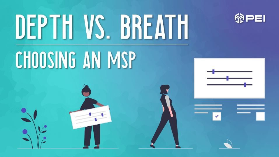 Understanding Breadth vs. Depth When Comparing MSPs